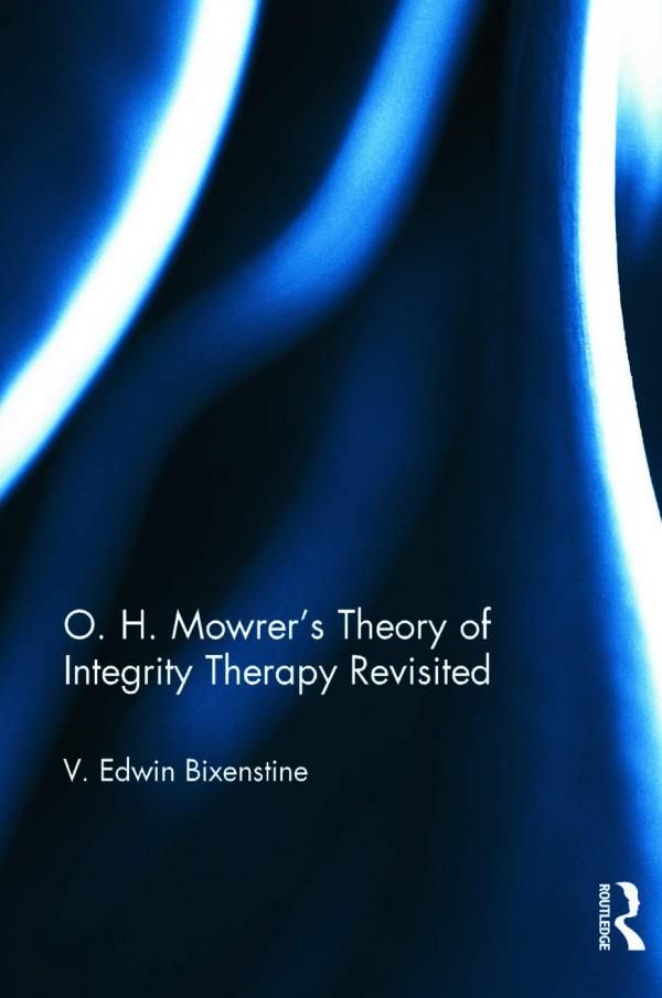 O. H. Mowrer's Theory of Integrity Therapy Revisited - V. Edwin ...