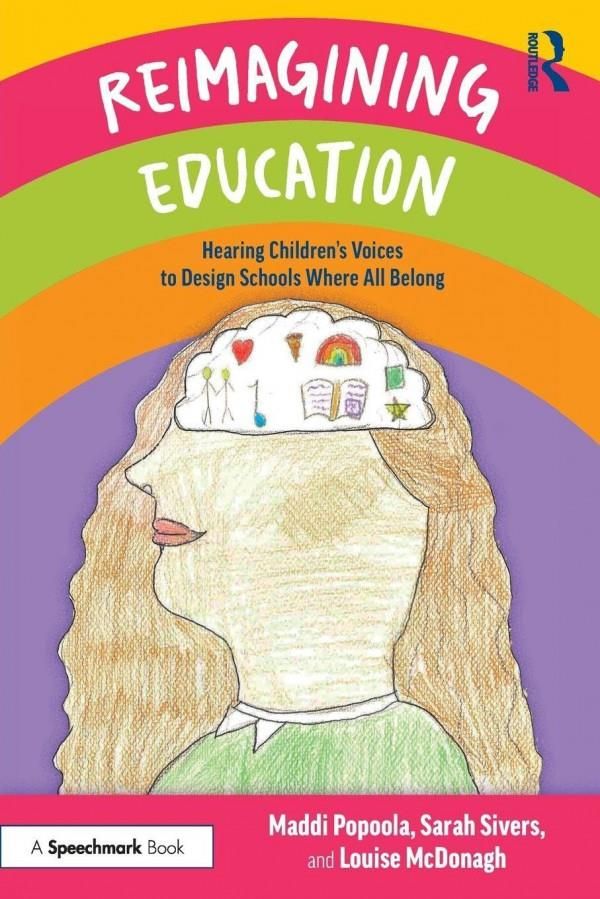 Reimagining Education: Hearing Children's Voices to Design Schools ...