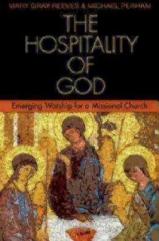 The Hospitality of God: Emerging Worship for a Missional Church - Literatura obcojęzyczna - Ceny ...
