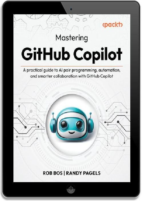 The GitHub Copilot Handbook. A practical guide to transforming the ...