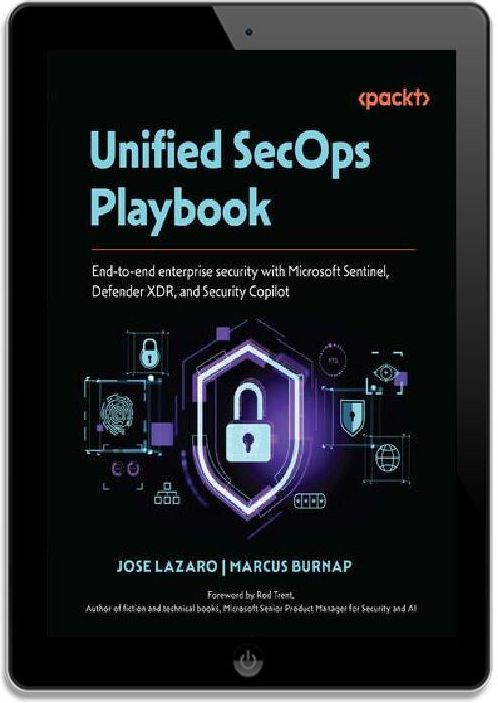 Unified SecOps Playbook. End-to-end enterprise security with Microsoft ...