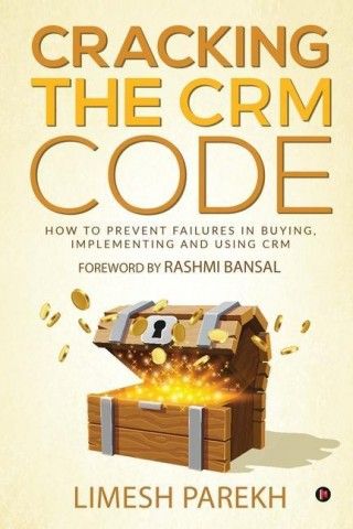 Cracking the CRM Code: How to Prevent Failures in Buying, Implementing ...