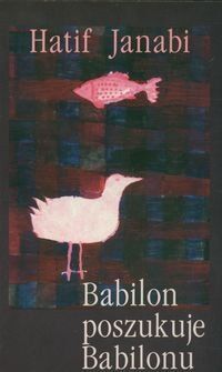 Babilon poszukuje Babilonu - Hatif Janabi - Ceny i opinie - Ceneo.pl