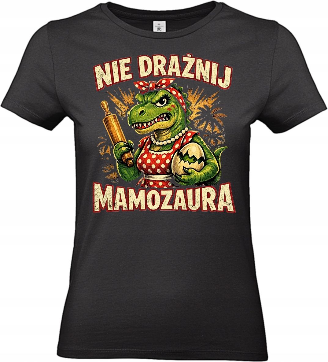 Koszulka Damska Nie Drażnij Mamozaura Dla Mamy Urodziny Dzień Mamy ...