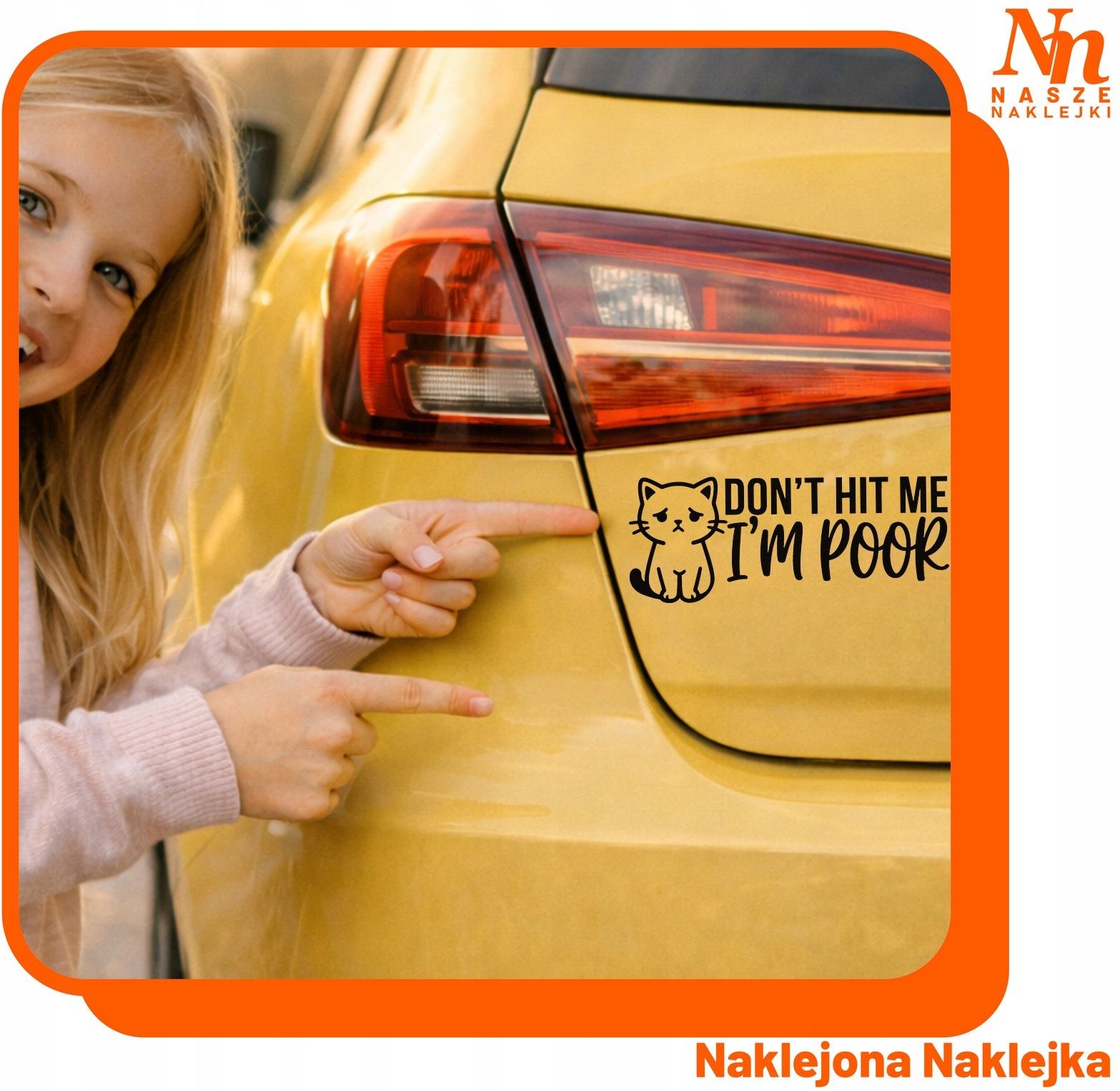 Oracal Naklejka Na Auto Dont Hit Me Im Poor Kot Meme Kociara Śmieszna ...