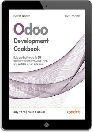 Odoo 19 Development Cookbook. Build production-grade ERP applications ...