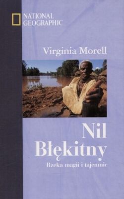 Nil Błękitny. Rzeka magii i tajemnic - Virginia Morell - Ceny i opinie ...