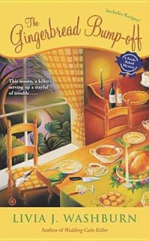 The Gingerbread Bump Off: A Fresh-Baked Mystery - Literatura ...
