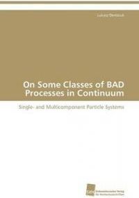 On Some Classes of Bad Processes in Continuum - Literatura obcojęzyczna ...