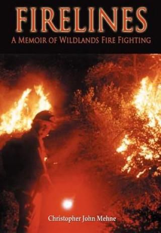 Firelines: A Memoir of Wildlands Fire Fighting: - Literatura ...