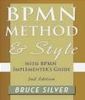 Bpmn Method and Style, 2nd Edition, with Bpmn Implementer's Guide: A Structured Approach for ...
