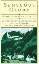 Sensuous Glory: The Poetic Vision of D. Gwenallt Jones - Literatura ...