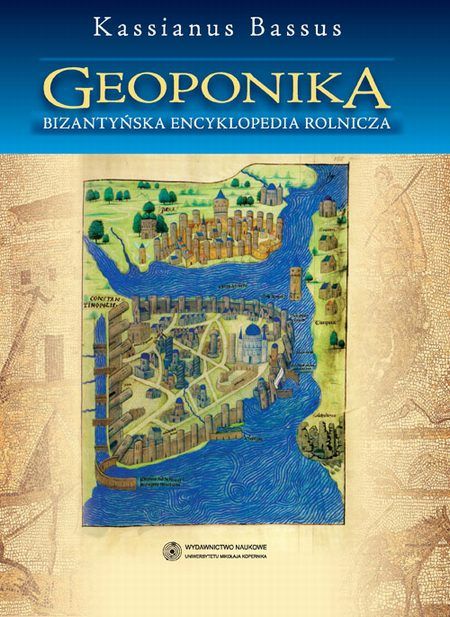 Geoponika. Bizantyjska encyklopedia rolnicza (E-book) - Ceny i opinie ...