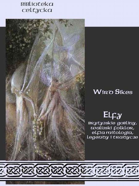 Elfy brytyjskie gobliny walijski folklor elfia mitologia legendy i ...