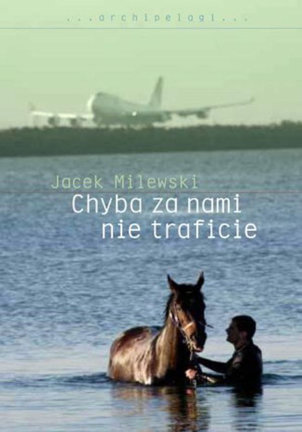 Chyba za nami nie traficie - Jacek Milewski (E-book) - Ceny i opinie ...