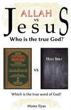 Allah vs. Jesus: Which Is the True God? - Literatura obcojęzyczna ...