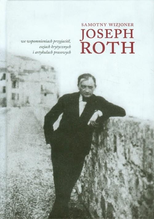 Samotny wizjoner. Joseph Roth - Ceny i opinie - Ceneo.pl