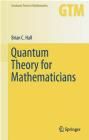 Quantum Theory for Mathematicians - Ceny i opinie - Ceneo.pl