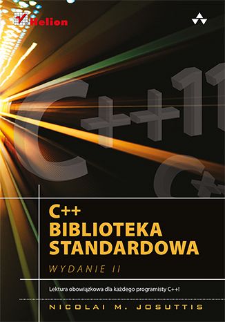 C++. Biblioteka standardowa. Podręcznik programisty. Wydanie II - ceny ...
