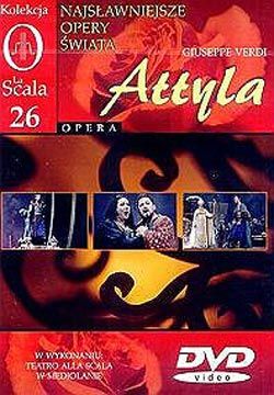 Teatro Alla Scala w Mediolanie - Kolekcja La Scala - Verdi: Attyla ...