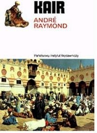 Andre Raymond. Kair. - Ceny i opinie - Ceneo.pl