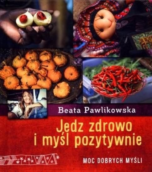 Jedz zdrowo i myśl pozytywnie - Ceny i opinie - Ceneo.pl