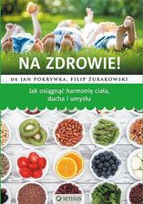 Na zdrowie! - Ceny i opinie - Ceneo.pl