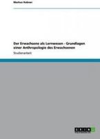 Der Erwachsene ALS Lernwesen - Grundlagen Einer Anthropologie Des ...