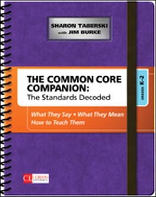 The Common Core Companion: The Standards Decoded, Grades K-2: What They ...