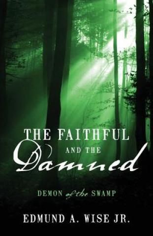 The Faithful and the Damned: Demon of the Swamp - Literatura obcojęzyczna - Ceny i opinie - Ceneo.pl
