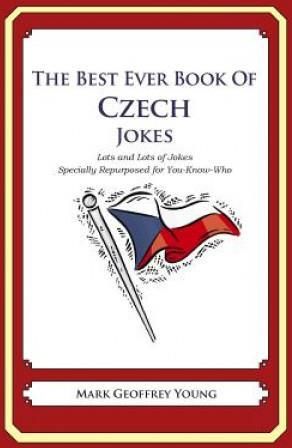 The Best Ever Book of Czech Jokes: Lots and Lots of Jokes Specially ...