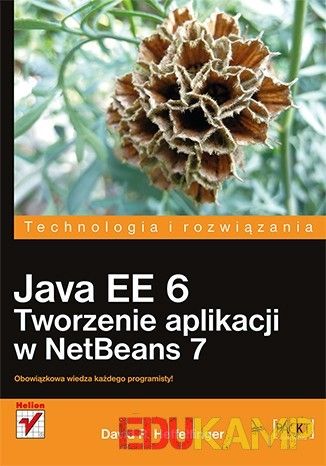 Java EE 6. Tworzenie aplikacji w NetBeans 7 - ceny i opinie - Ceneo.pl