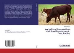 Agricultural Cooperatives and Rural Development: Case Studies ...
