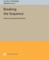 Breaking the Sequence: Women's Experimental Fiction - Literatura ...
