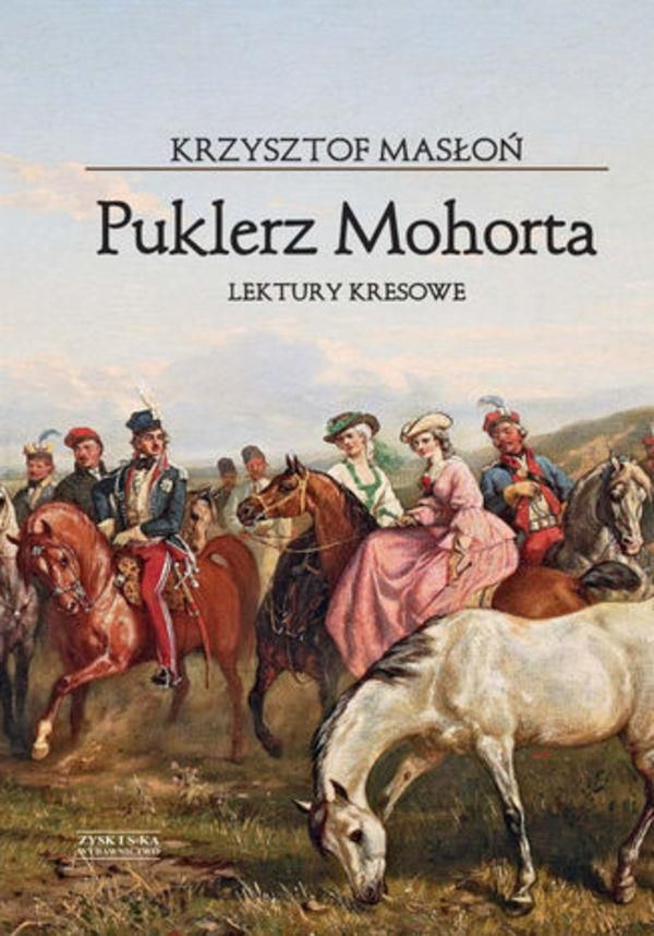 Puklerz Mohorta. Lektury kresowe (E-book) - Ceny i opinie - Ceneo.pl