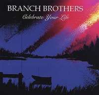 Płyta kompaktowa Branch Brothers - Celebrate Your Life (CD) - Ceny i ...