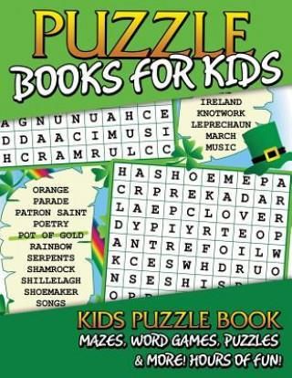 Puzzle Books for Kids (Kids Puzzle Book: Mazes, Word Games, Puzzles ...