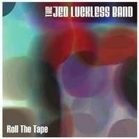 Płyta kompaktowa The Jed Luckless Band - Roll The Tape (CD) - Ceny i ...