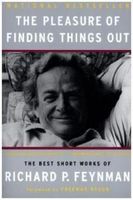 The Pleasure of Finding Things Out: The Best Short Works of Richard P ...