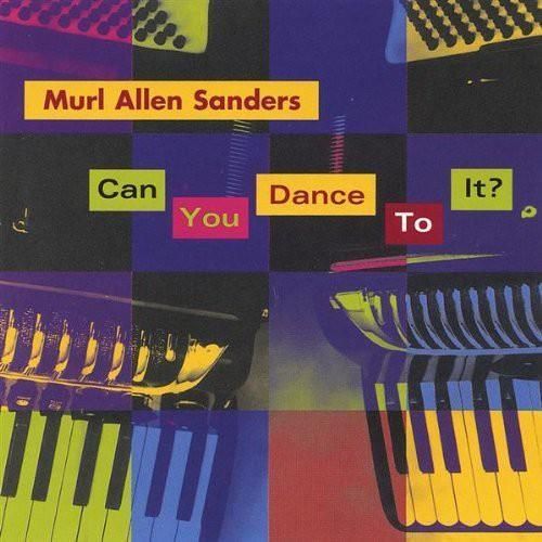 Płyta kompaktowa Murl Allen Sanders - Can You Dance To It? (CD) - Ceny ...