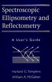 Spectroscopic Ellipsometry and Reflectometry: A User's Guide ...
