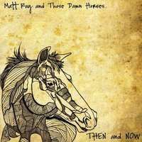 Płyta kompaktowa Matt Ray And Those Damn Horses - Then And Now (CD ...