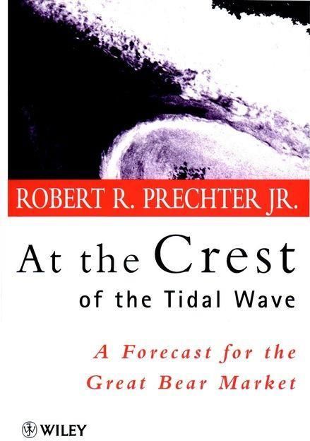 At the Crest of the Tidal Wave: A Forecast for the Great Bear Market ...