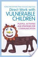 Direct Work With Vulnerable Children - Literatura obcojęzyczna - Ceny i ...