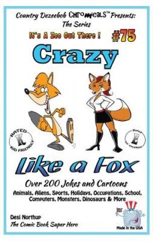 Crazy Like a Fox - Over 200 Jokes + Cartoons - Animals, Aliens, Sports ...