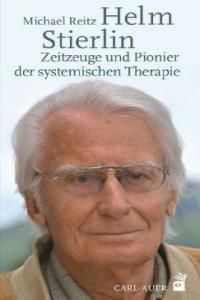 Helm Stierlin - Zeitzeuge und Pionier der systemischen Therapie ...