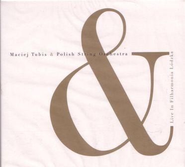 Płyta kompaktowa Maciej Tubisj && Polish String Orchestra - Live In ...