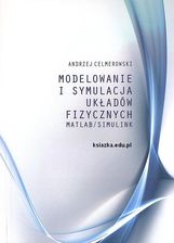 Modelowanie i symulacja układów fizycznych Matlab/Simulink - ceny i ...