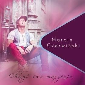 Płyta kompaktowa Marcin Czerwiński - Chwyć Swe Marzenia (CD) - Ceny i ...