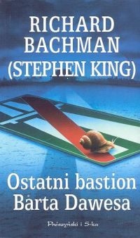Ostatni bastion Barta Dawesa - Bachman Richard (King Stephen) - Ceny i ...